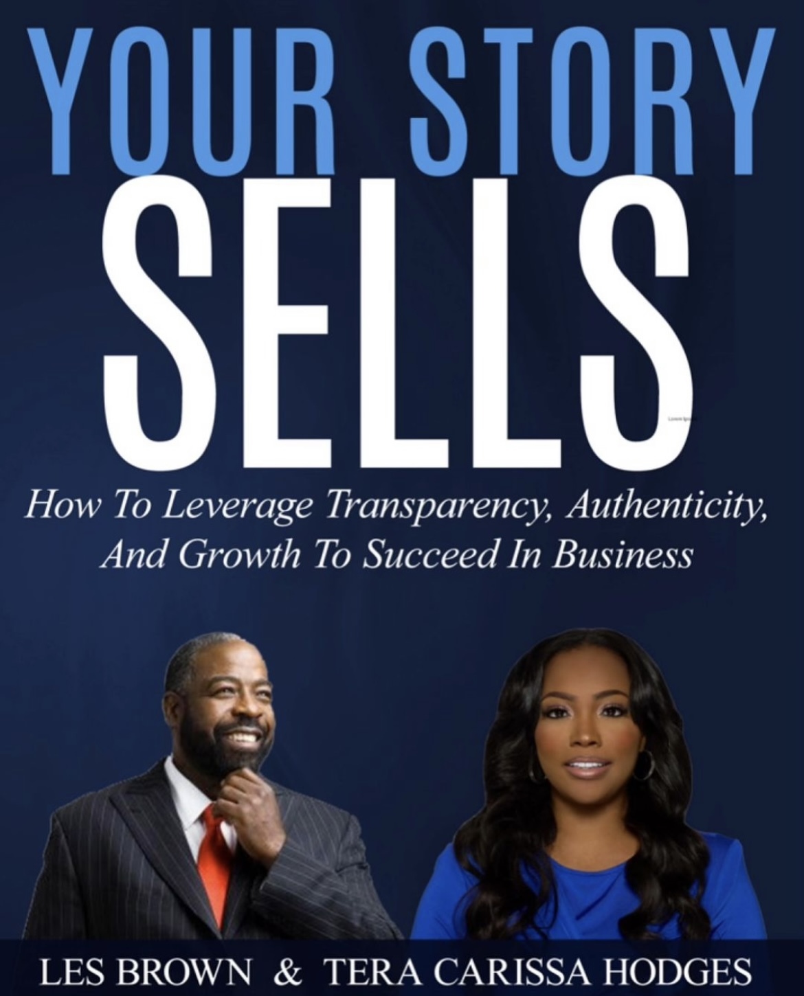 Leading Through Storytelling: Tera Carissa Hodges and Les Brown Unveil ...