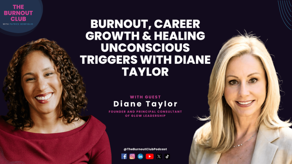 Diane Taylor is Interviewed on “The Burnout Club” Podcast with Patrice ...